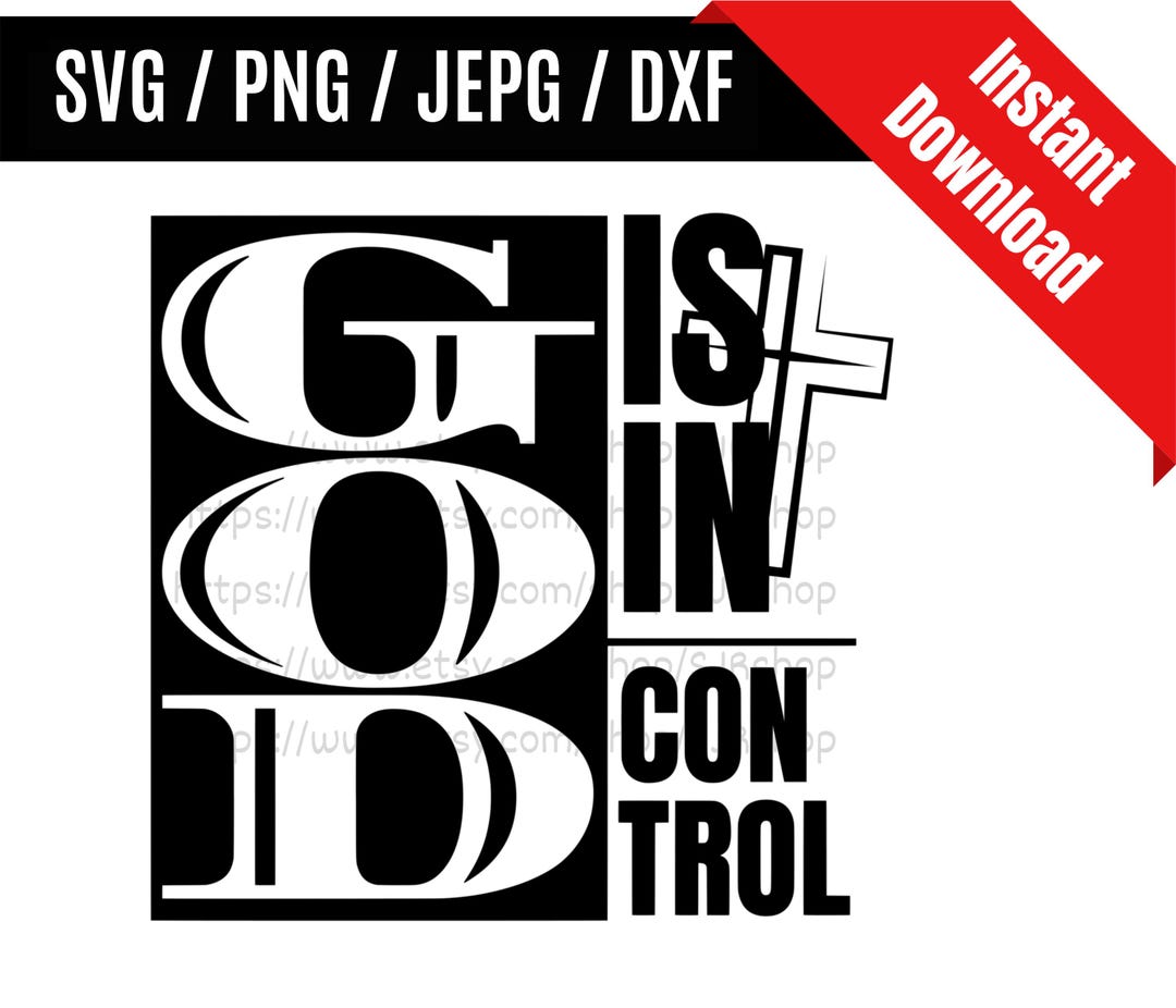 GOD is in Control Svg / Bible Verse Svg / Jesus Svg / Faith God ...