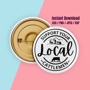 Support Your Local Cattlemen Svg / Livestock Svg / Farm Svg / Farmers ...