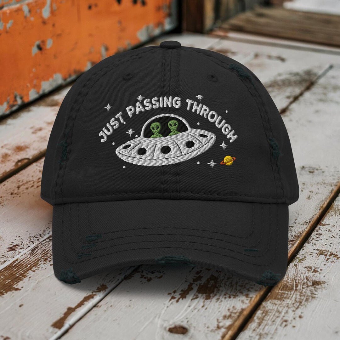 Alien UFO Hat, Aliens Just Passing Through Hat, Alien Obsessed Gift ...