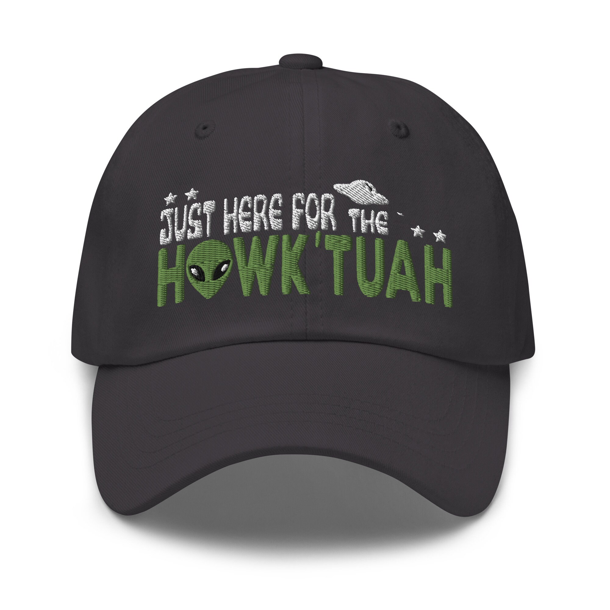 Hawk Tuah Hat, Alien UFO Hat, Only Here for the Hawk Tuah, Alien ...