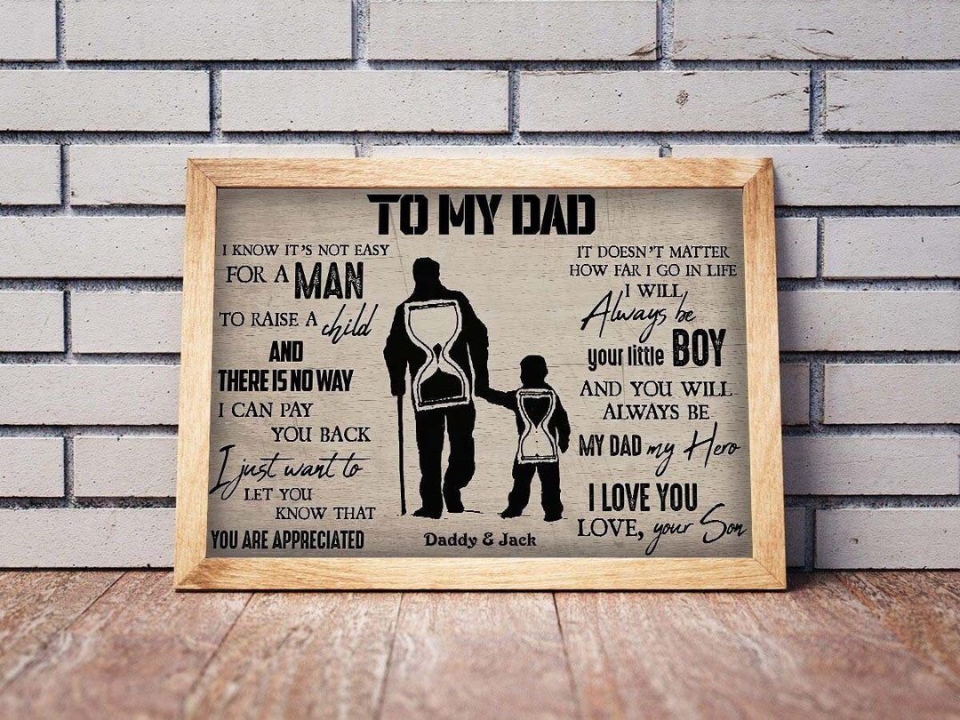 Personalized to My Dad Poster, I Know It's Not Easy for A Man to Raise ...