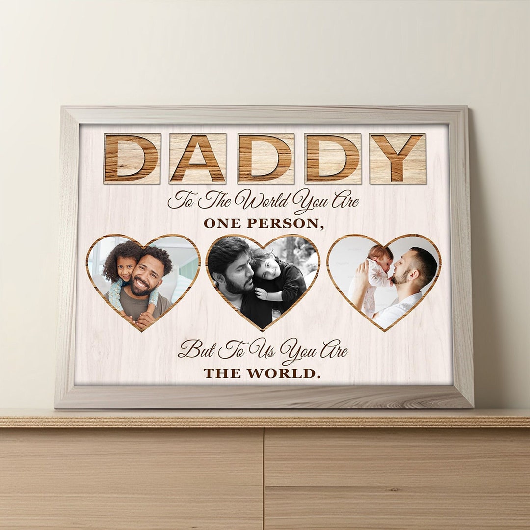 Personalized Dad Poster, Daddy to the World You Are One Person but to ...