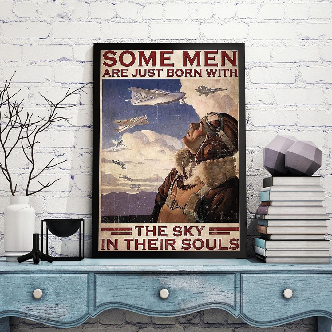 Some Men Are Just Born With the Sky in Their Souls Poster, Retro Pilot ...