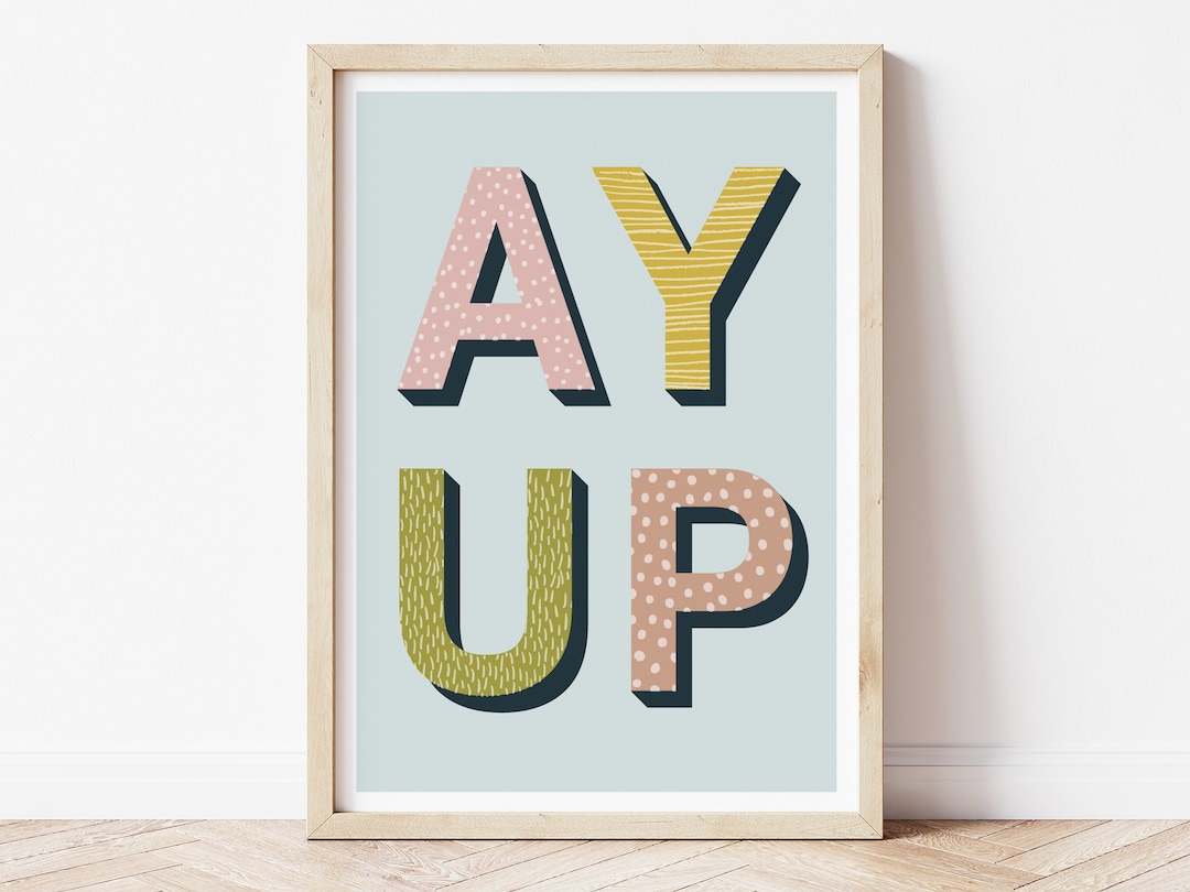 AY UP | Geben Sie Drucken | ein Yorkshire-Kunst | Grafische ...