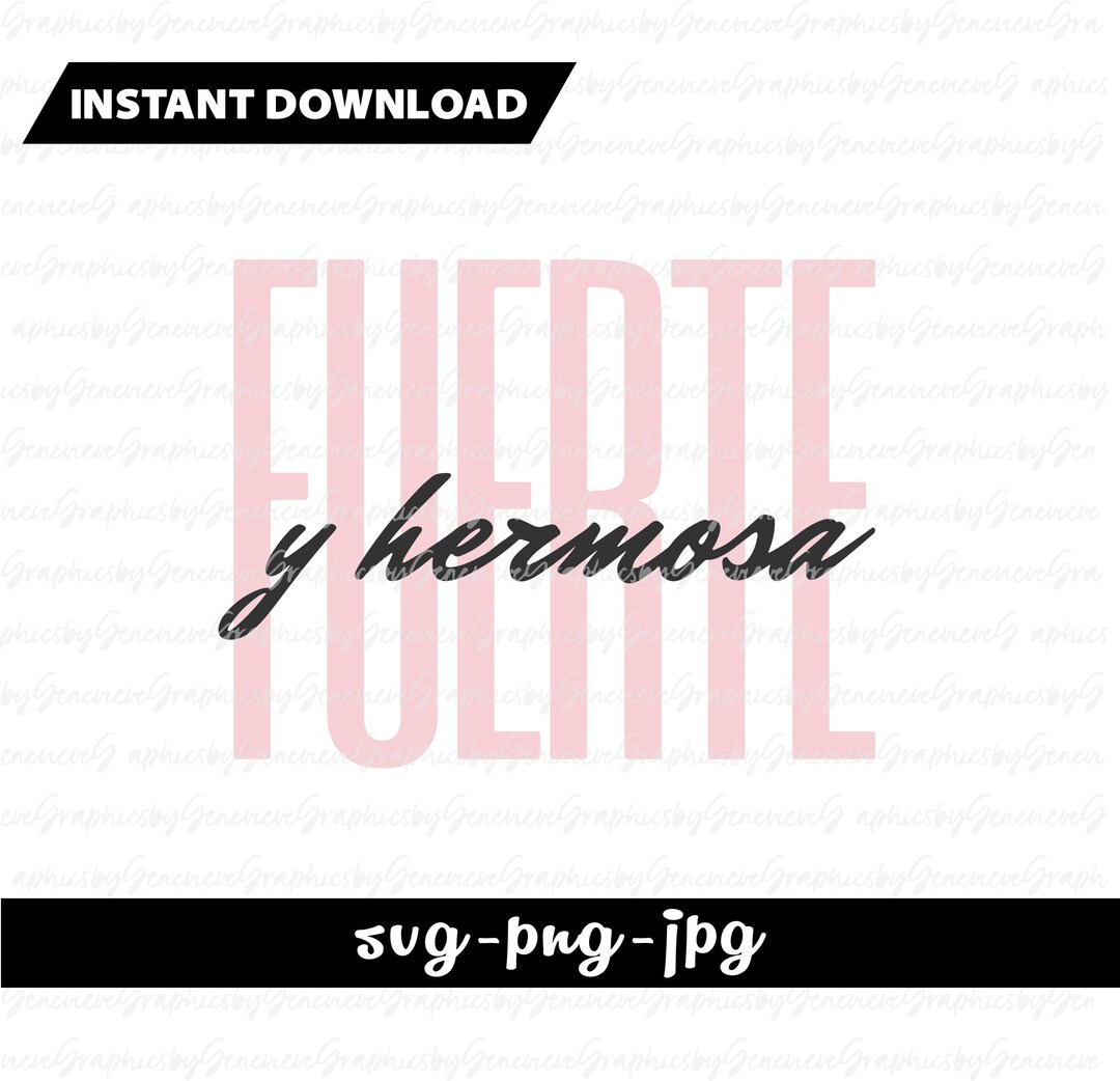 Spanish Quote SVG, Fuerte Y Hermosa Svg, Spanish Shirt Design, Hermosa ...