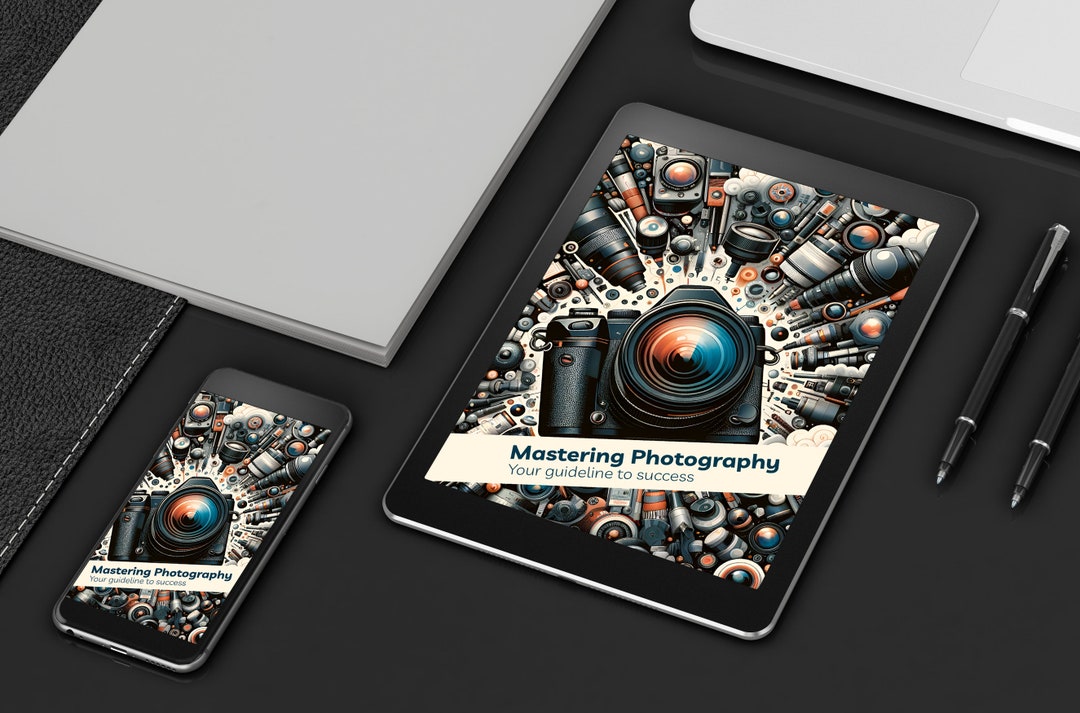 Mastering Photography Your Guideline to Success Ebook 130 Page ...