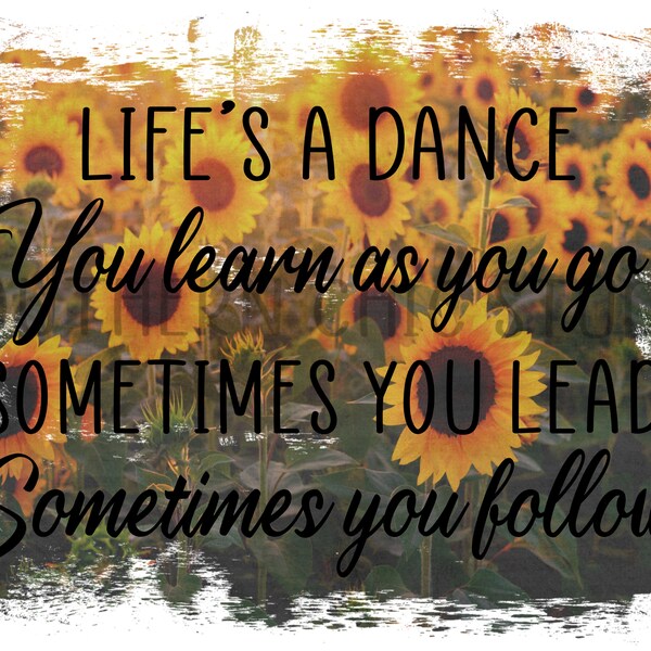 Lifes a Dance You Learn as You Go Digital - Etsy