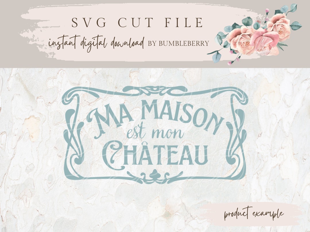 French Sign SVG - French Art Nouveau Home Sign SVG - Country Shabby ...
