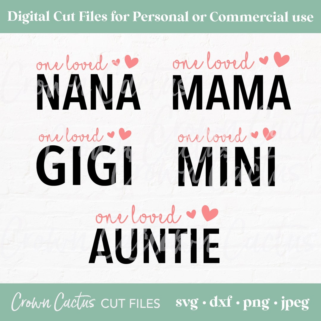 One Loved Mama and Mini SVG File | One Loved Nana | One Loved Auntie ...