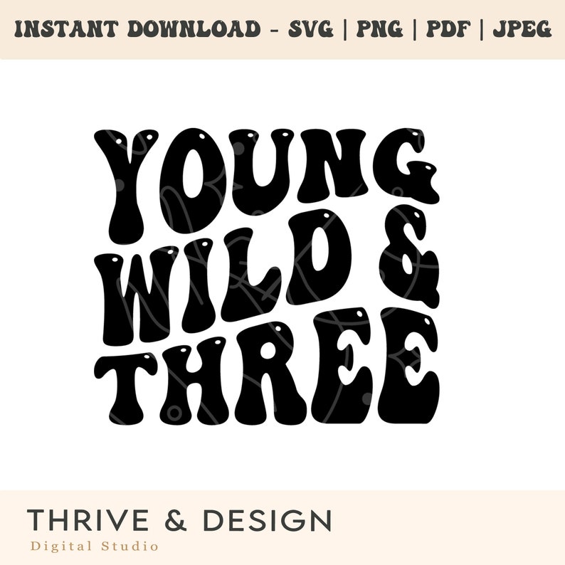 Young Wild and Three Svg Young Wild Three Groovy Young Wild - Etsy