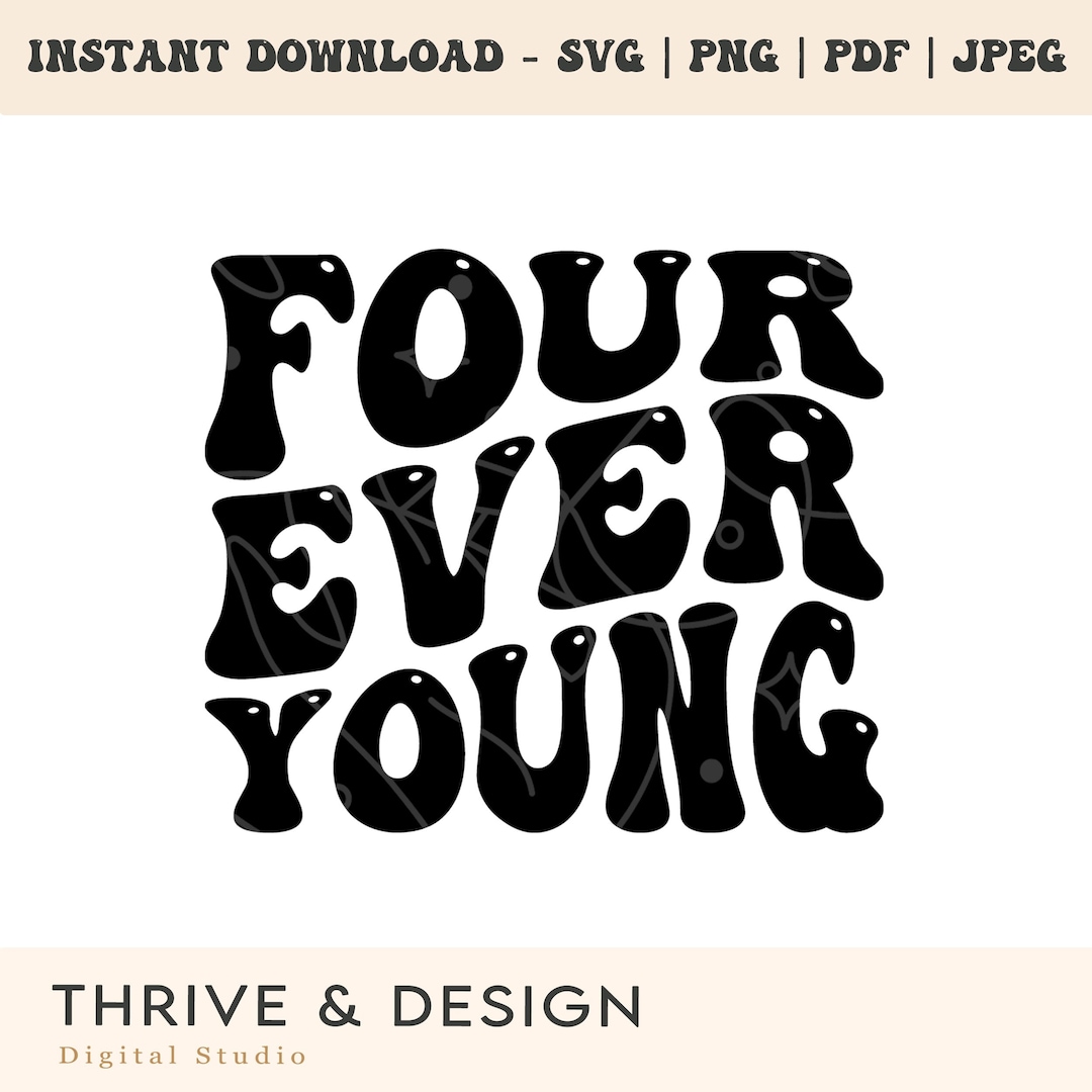 Four Ever Young Svg, Fourth Birthday Svg, Retro Birthday Shirt Girl Boy ...