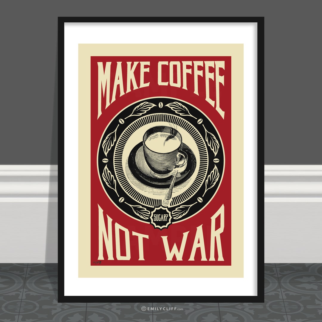 Make Coffee Not War Poster, Coffee Poster, Coffee Print, Coffee Wall ...