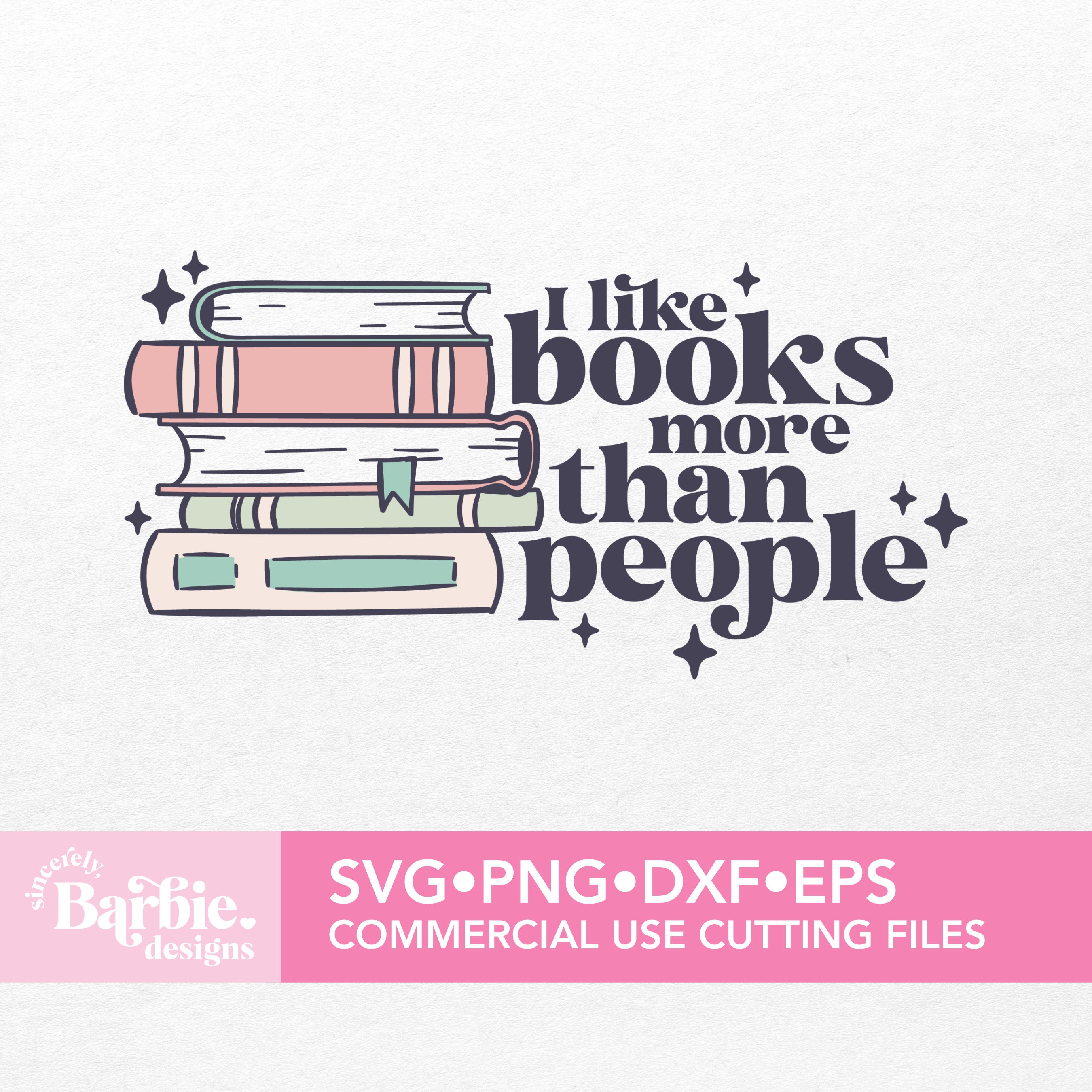 Book Svg Png Files | I Like Books More Than People | Reading Svg ...