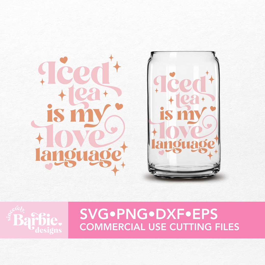 Iced Tea Svg Png Files | Iced Tea is My Love Language Digital Download ...