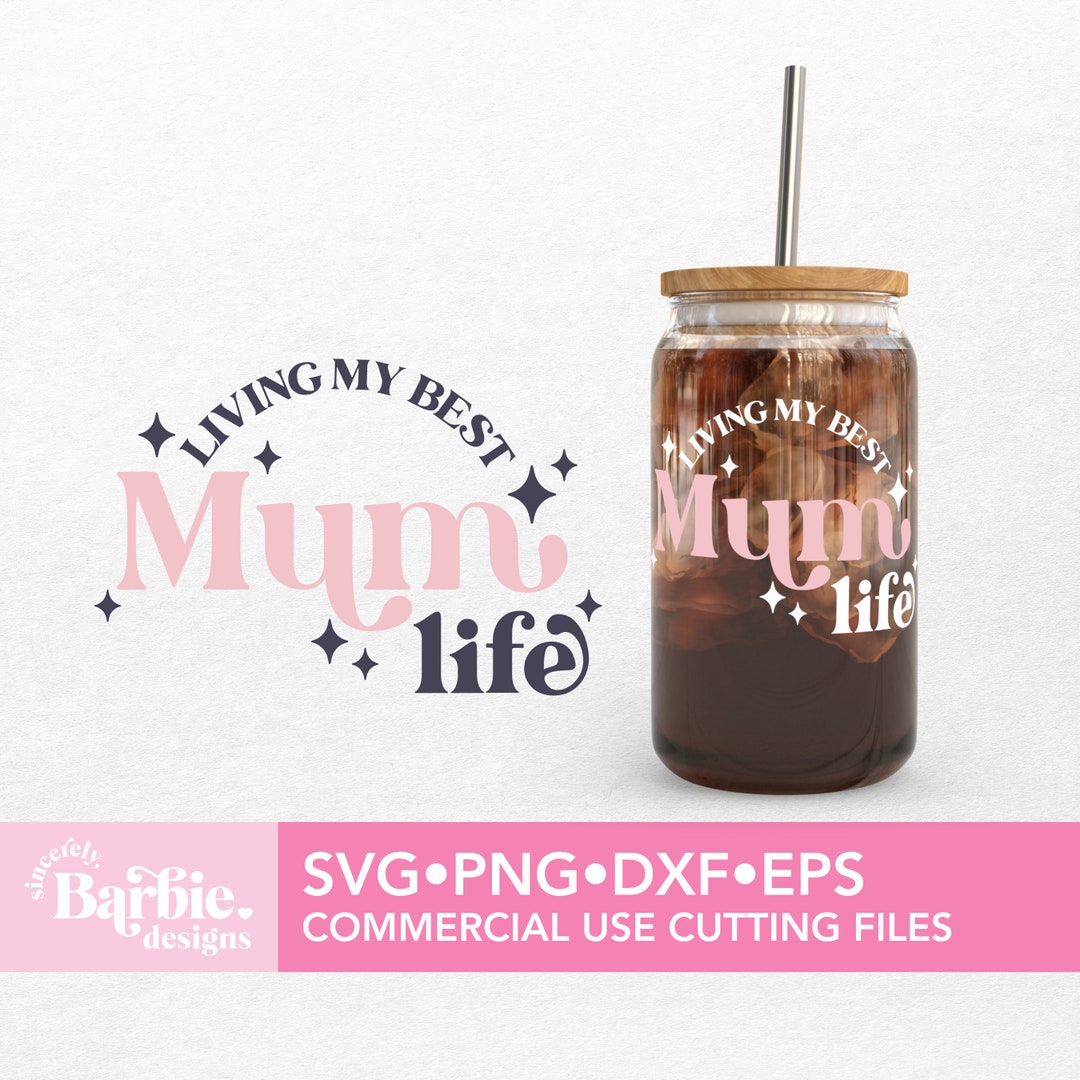 Mum Life Svg | Living My Best Mum Life Svg Digital Download | Mum Svg ...