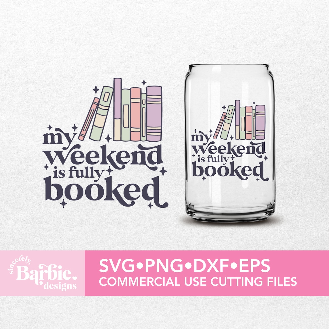 Book Svg Png Files | My Weekend is Fully Booked | Reading Svg Digital ...