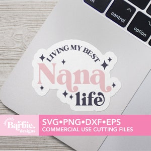 Nana Life Svg | Living My Best Nana Life Svg Digital Download | Nana ...