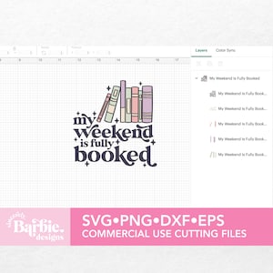 Book Svg Png Files | My Weekend is Fully Booked | Reading Svg Digital ...