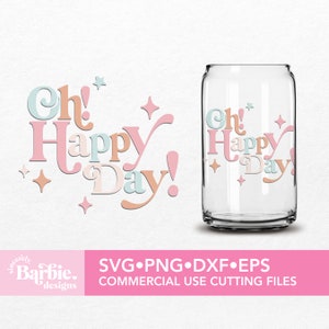 Oh Happy Day SVG File | Oh Happy Day File Digital Download | SVG DIY ...