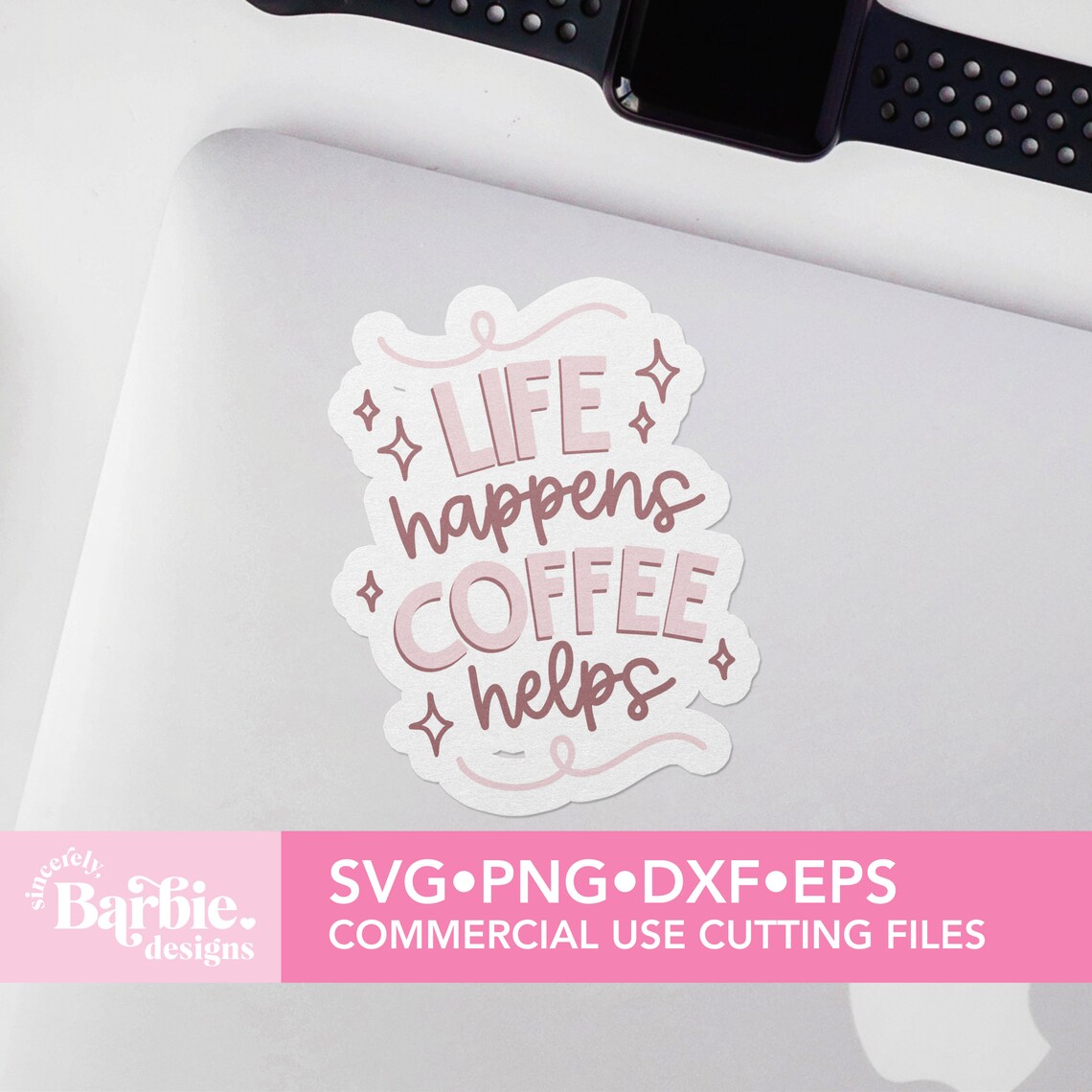 Life Happens Coffee Helps SVG: Coffee Lover Cut File (digital Download ...