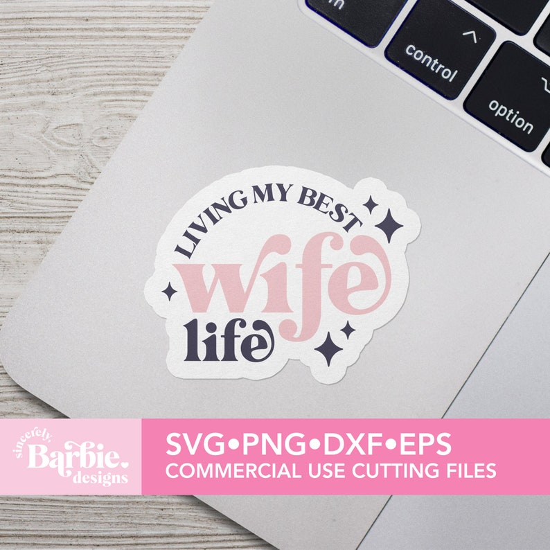 Wife Svg Living My Best Wife Life Svg Digital Download - Etsy