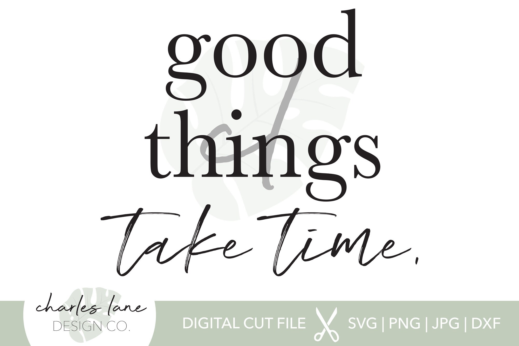 Good Things Take Time Sign SVG Cut File - Etsy