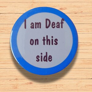Deaf on This Side Hidden Disability Pin Badge, Hidden Disability ...