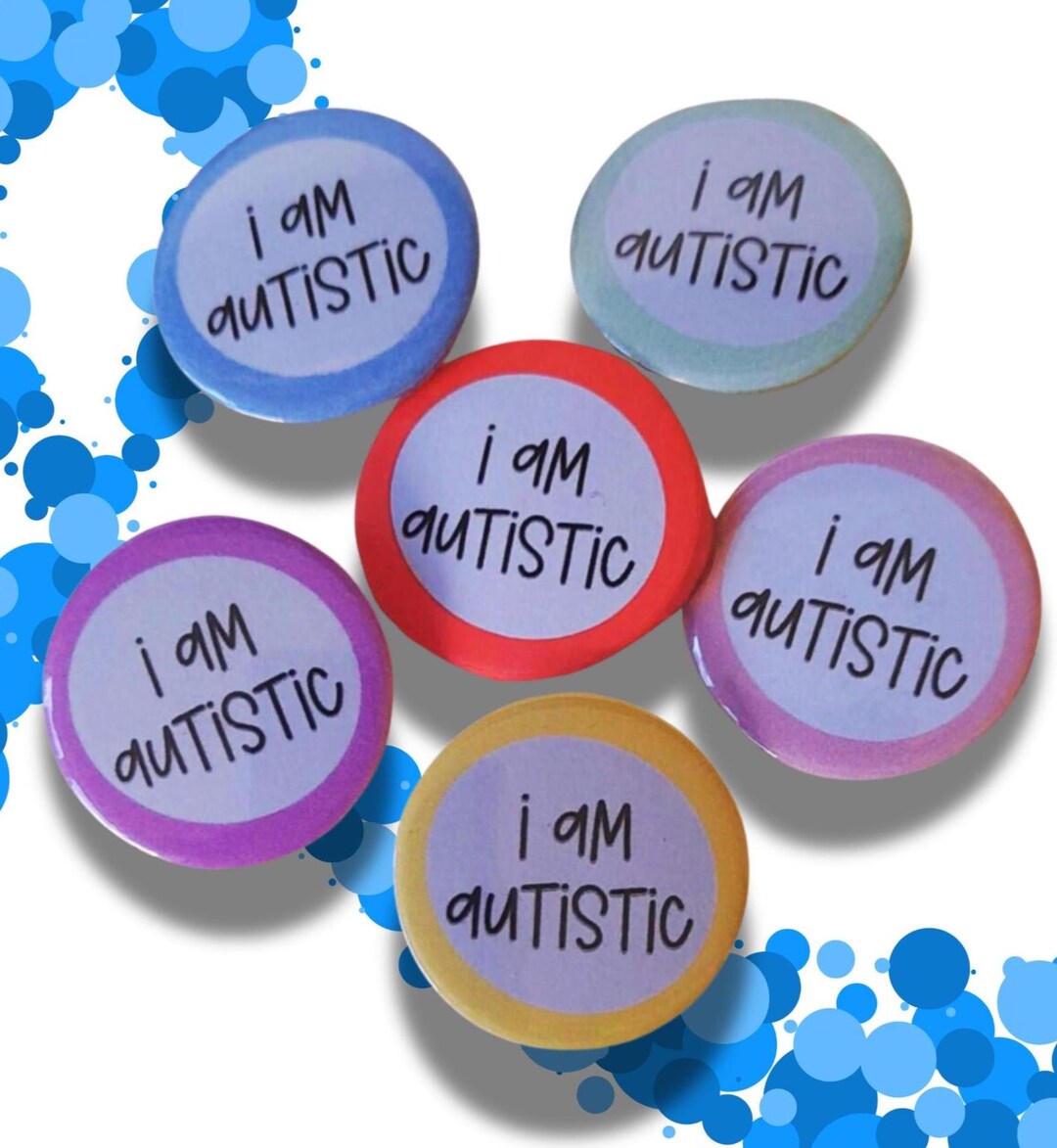 Autism Awareness Badge • I Am Autistic Pin • Hidden Disability Button ...