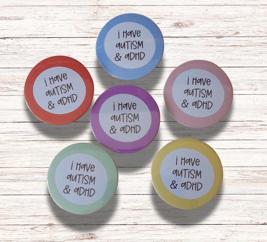 I Have Autism and ADHD Disability Pin– Neurodivergent & Mental Health ...