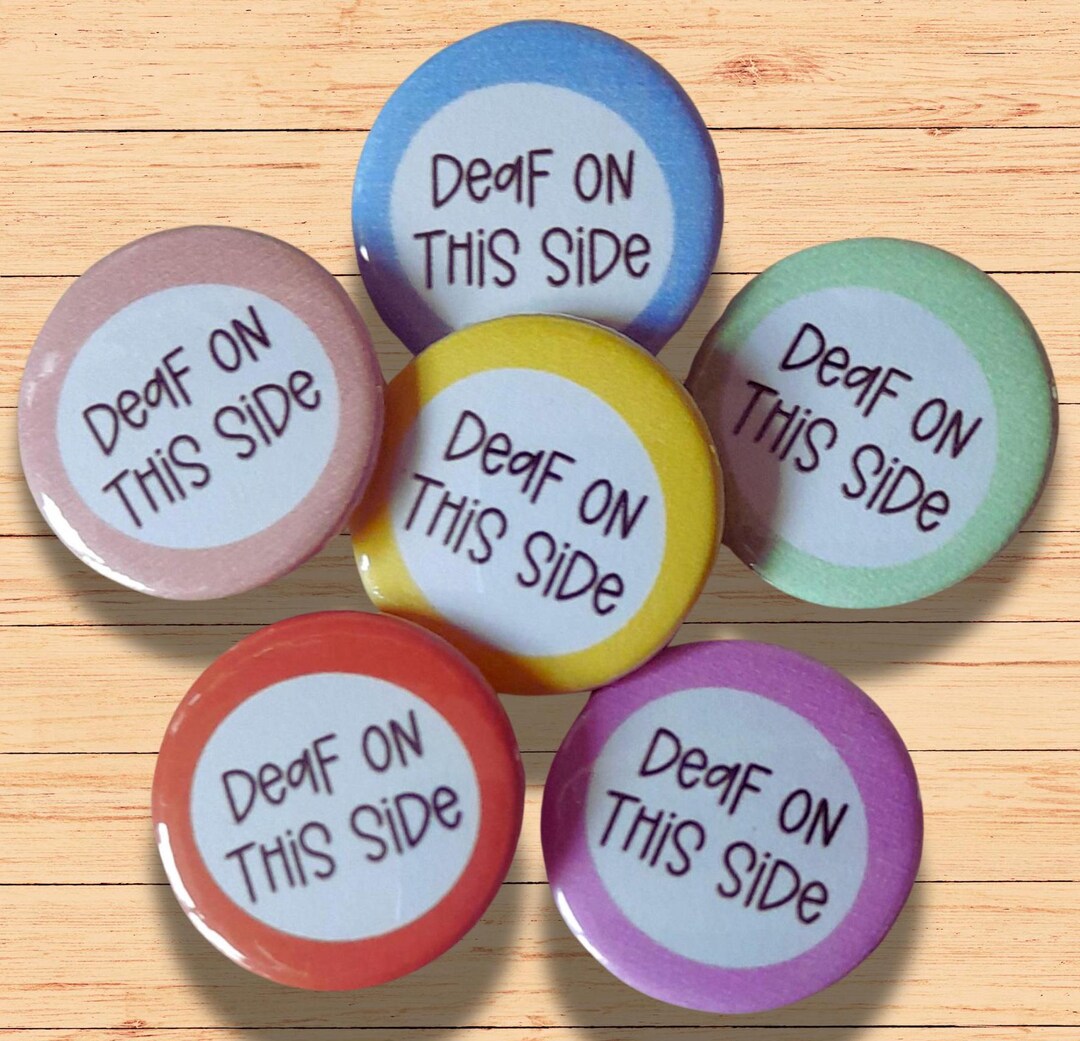 Deaf on This Side Hidden Disability Pin Badge, Hidden Disability ...