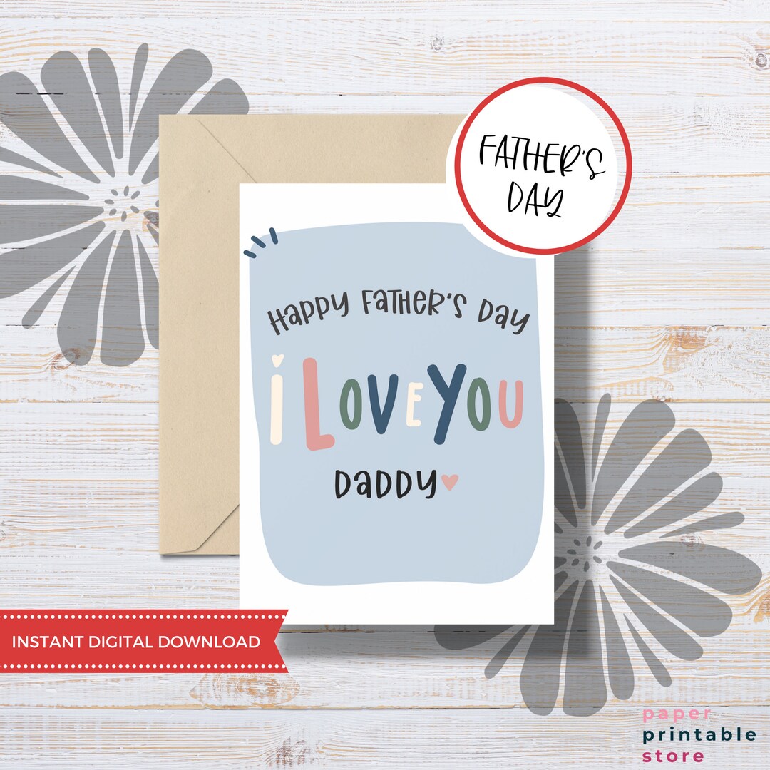 I Love You Dad, Happy Father's Day, Printable Card, Card for Dad ...