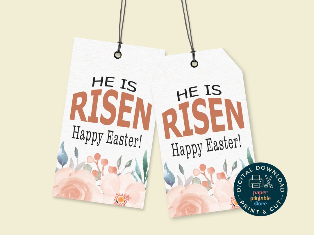 He is Risen Easter Gift Tags Printable – Christian Tags for Easter ...