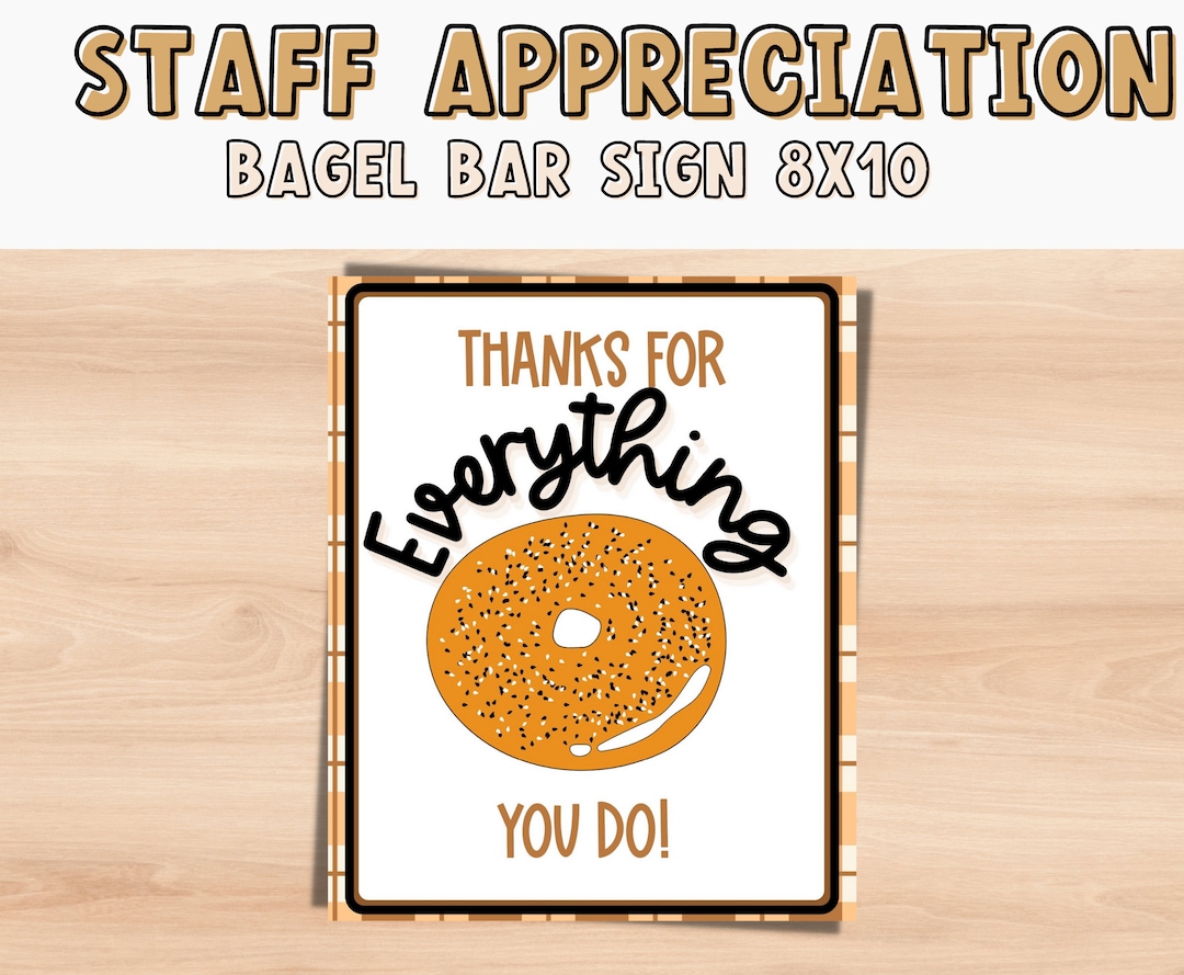 Bagel Thank You for Everything Staff Appreciation Sign. - Etsy