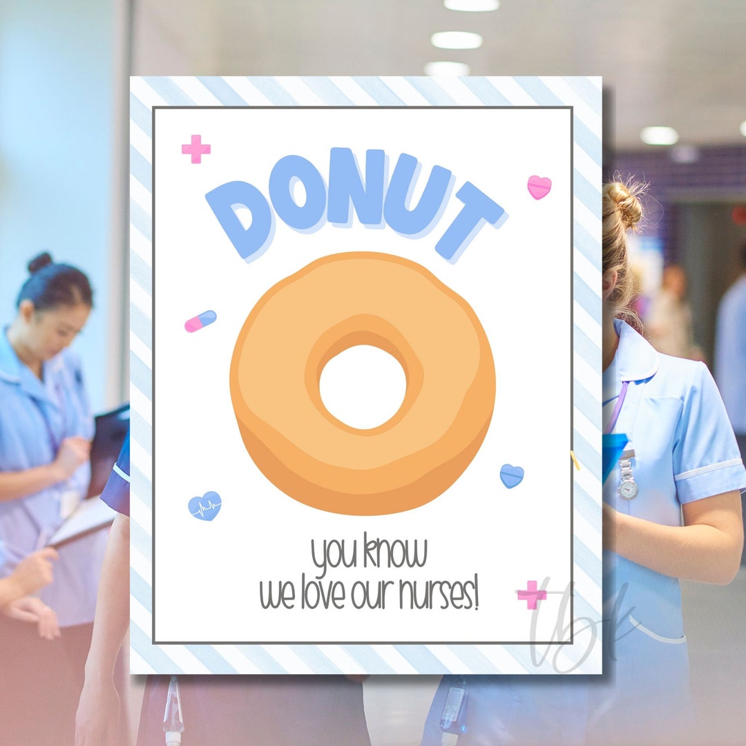 NURSE Appreciation DONUT Sign | Nurse Fuel | Medical Staff Appreciation ...