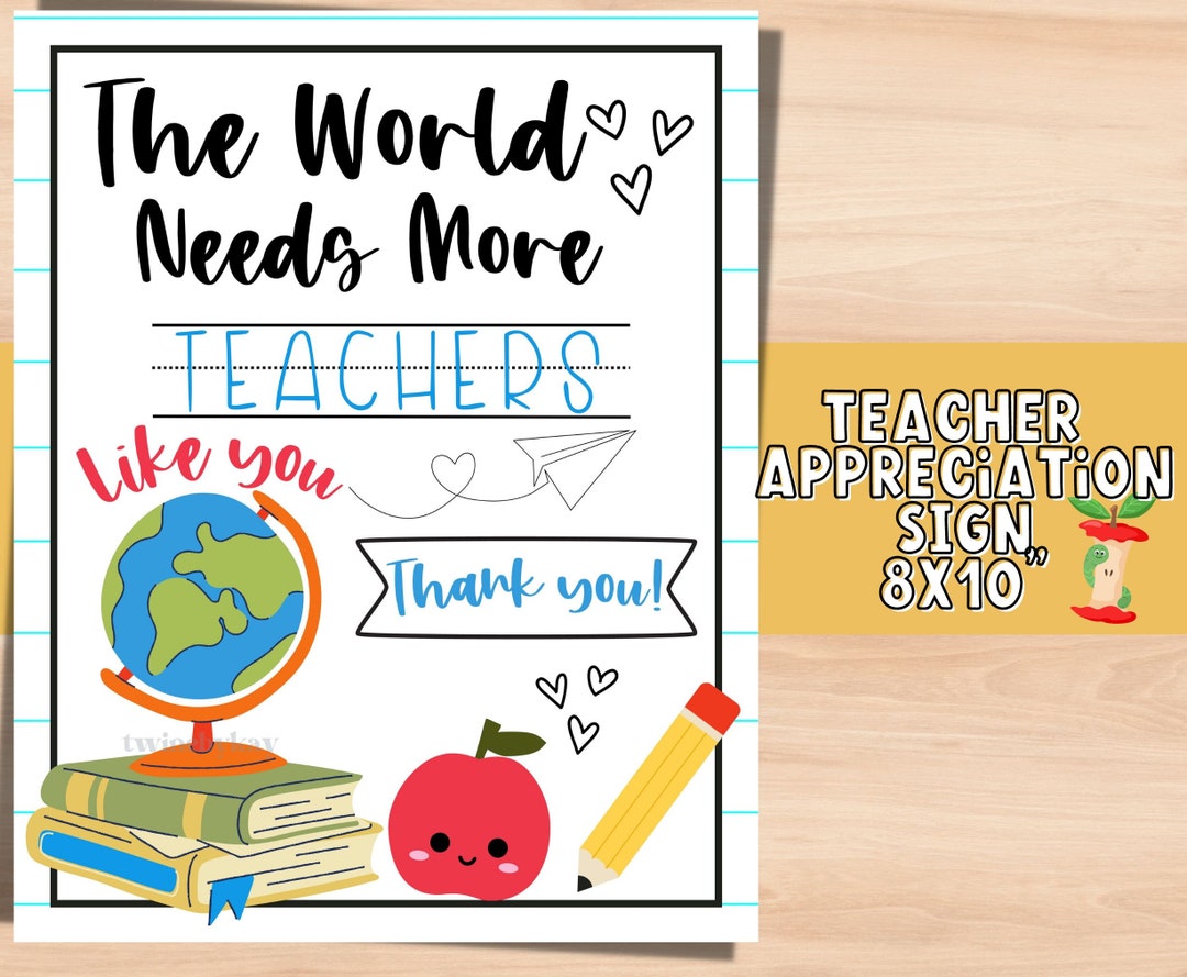 The World Needs More Teachers Like You, May Teacher Appreciation ...