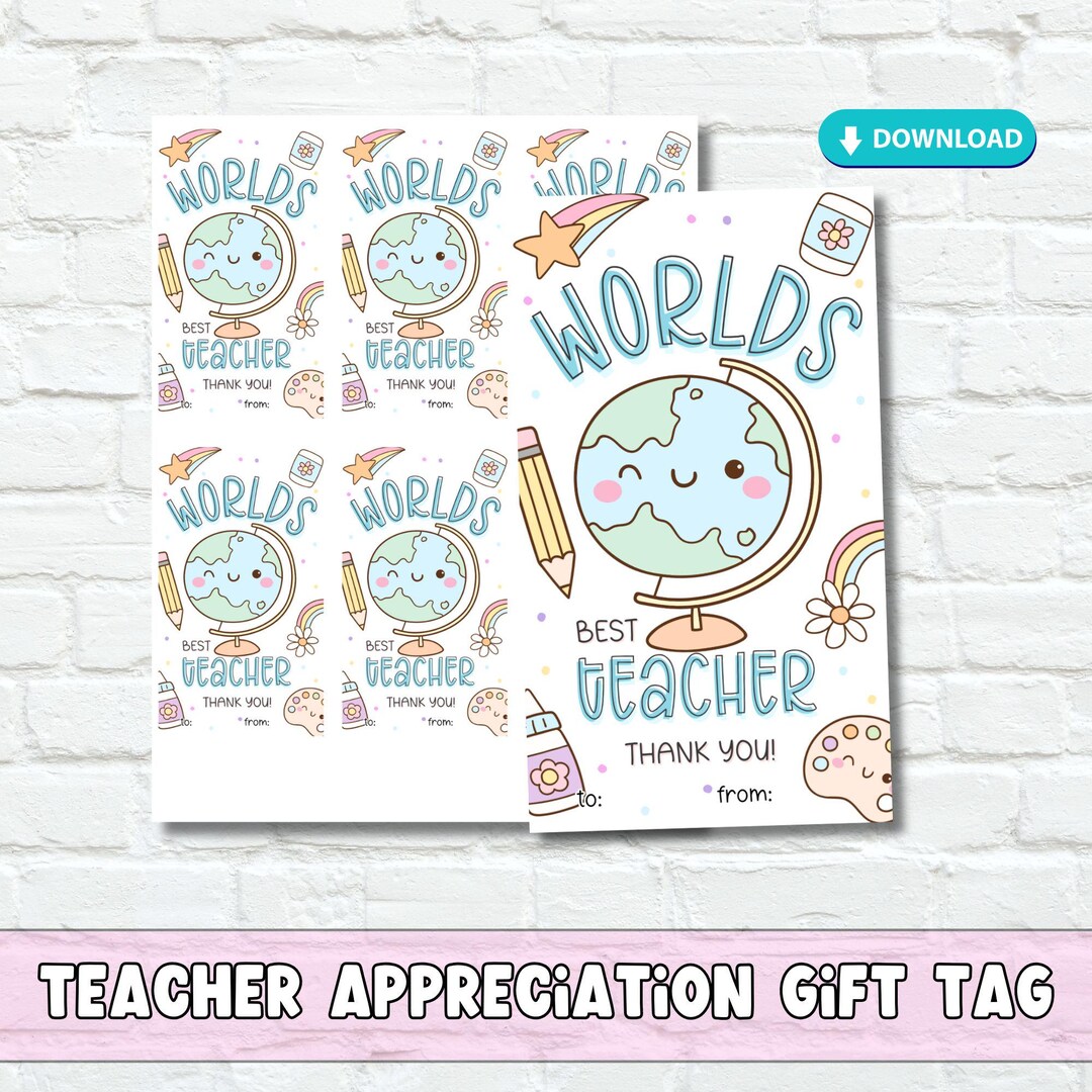 Worlds Best Teacher Gift Tag | the World Needs More Teachers Like You ...