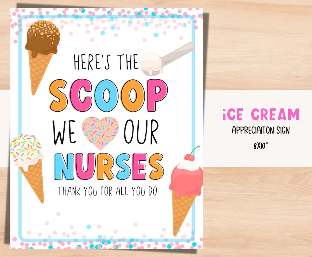 Nurse Appreciation Week 2023 Ice Cream Bar Sign Here's the Scoop ...