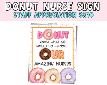 Printable Nurses Donut Know What We Would Do Without You Staff ...