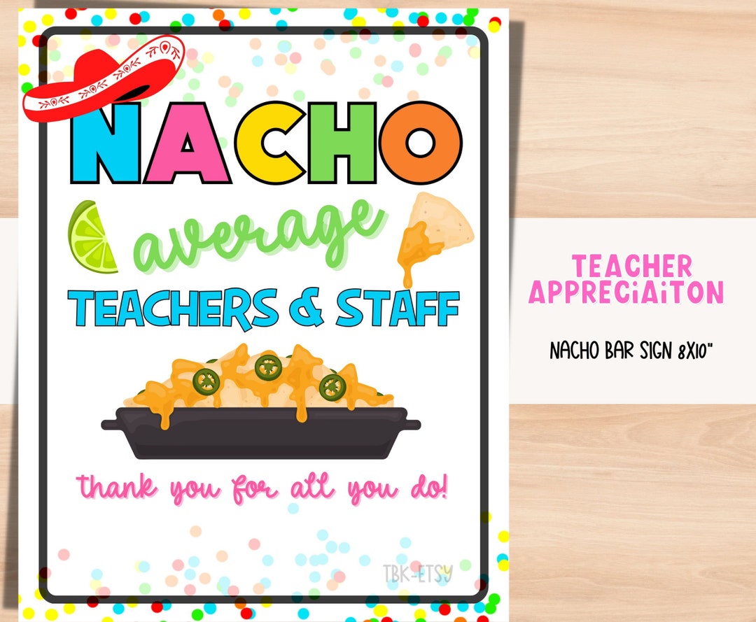 Nacho Average Teachers Festive Lunch Signs Burrito Bar, Taco Bout a ...