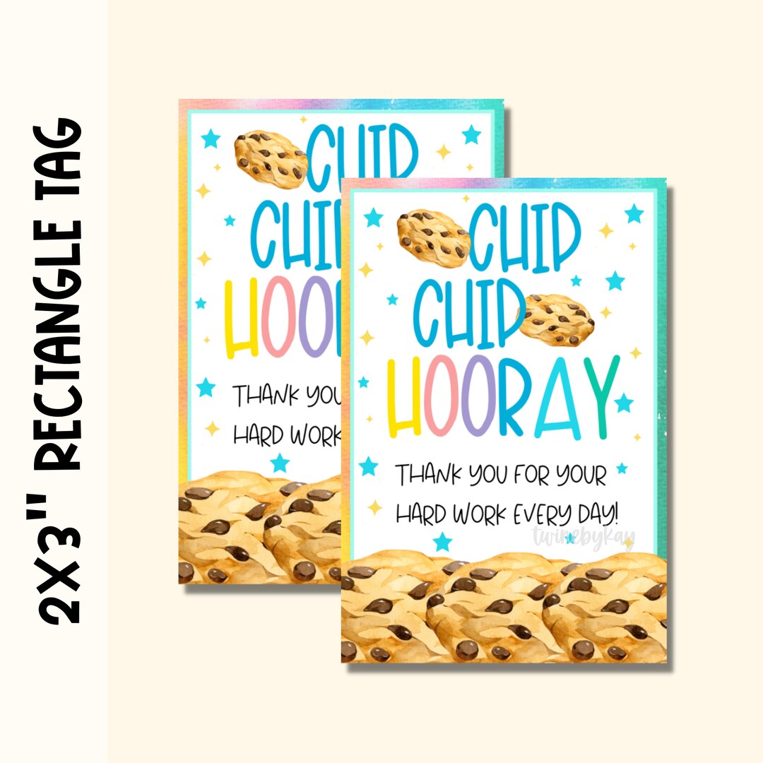 Cookie Chip Chip Hooray 2x3" Treat, Appreciation Gift Tag - Etsy
