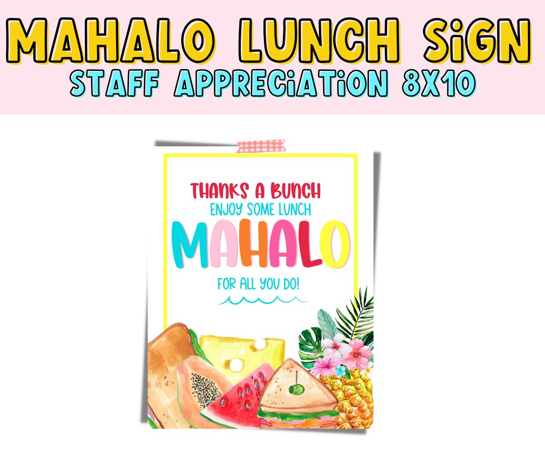 Mahalo Lunch Nurse, Teacher, PTA, Staff, Appreciating Sign for ...