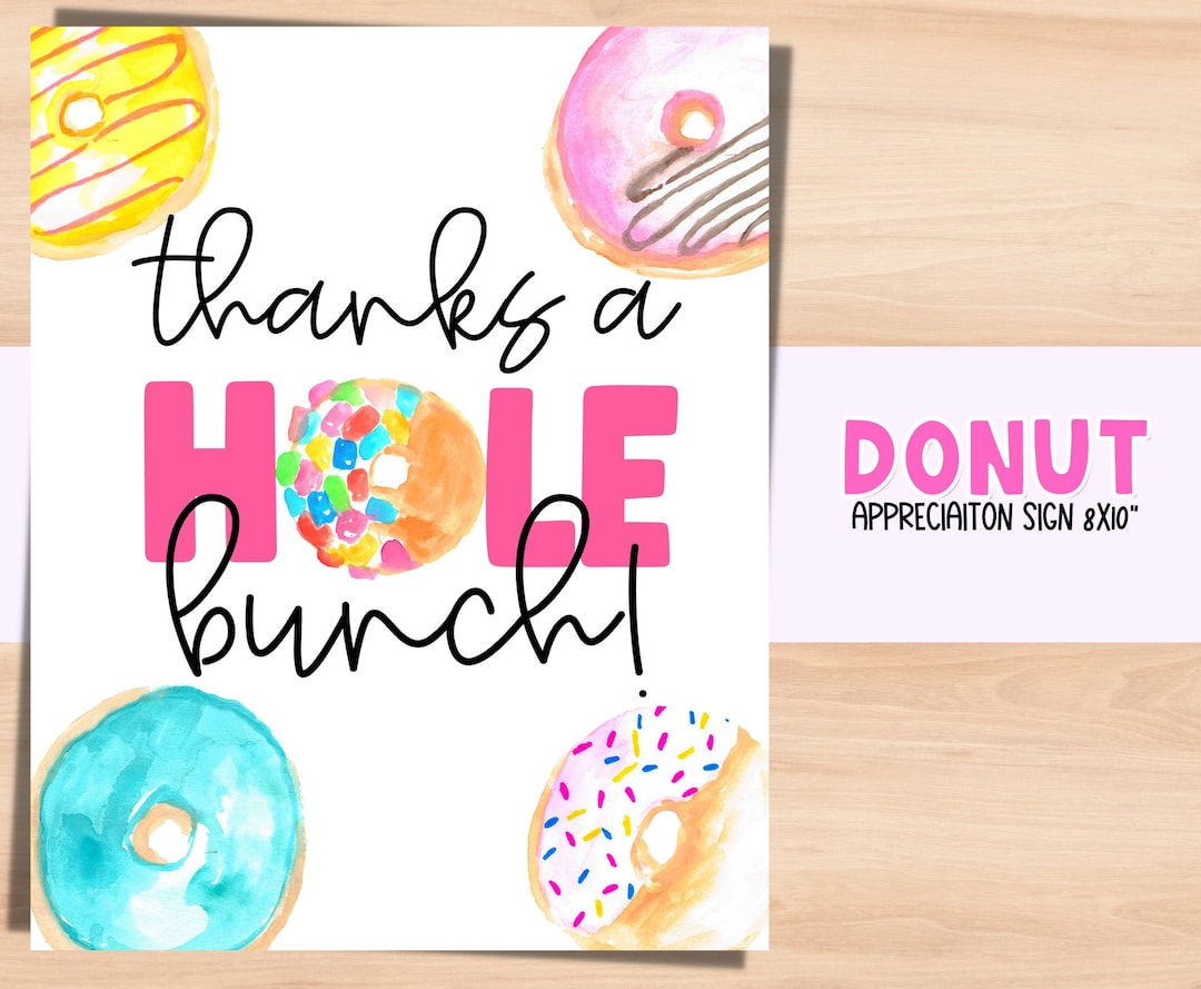 Thanks a HOLE Bunch Donut Sign. Know What We Would Do Without You Staff ...