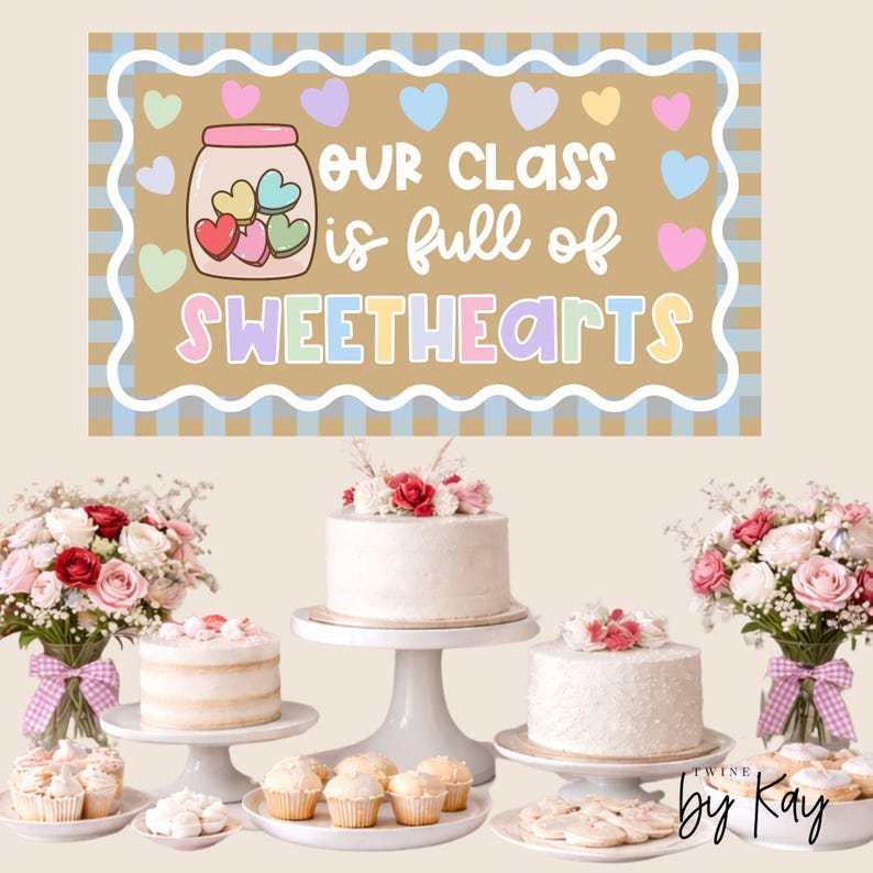 Our Class is Full of Sweethearts Banner Template | Valentines Classroom ...