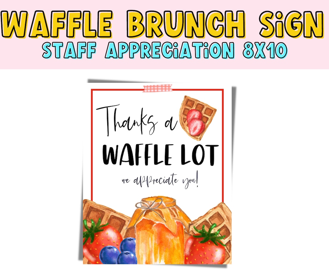 Thanks a WAFFLE LOT 8x10" Printable Appreciation Sign - Etsy