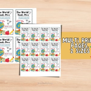 The World Needs More Teachers Like You Printable Tag for Teacher ...