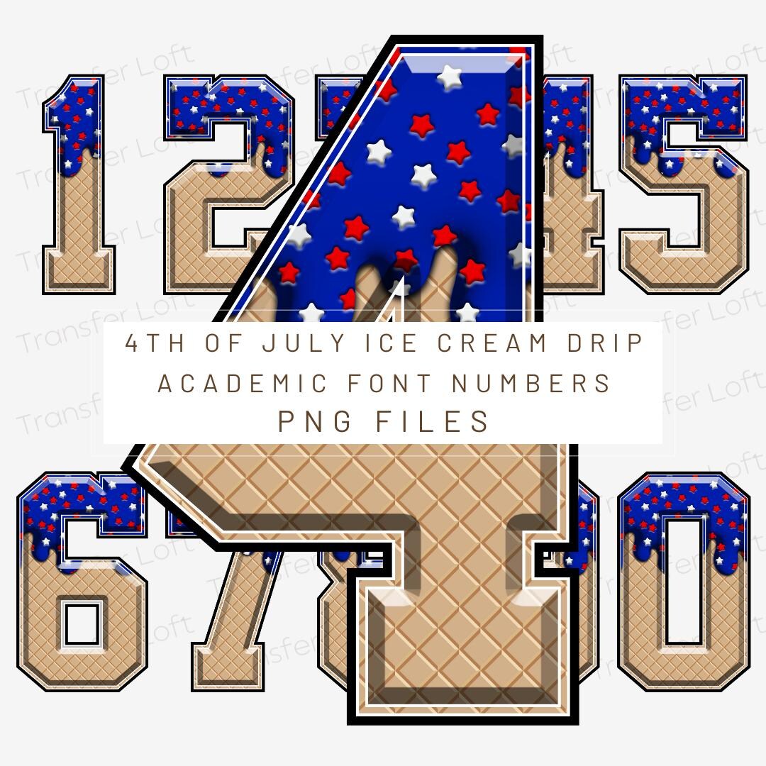 PNG Digital File. 4th of July Ice Cream Drip Numbers. Ready to Download ...