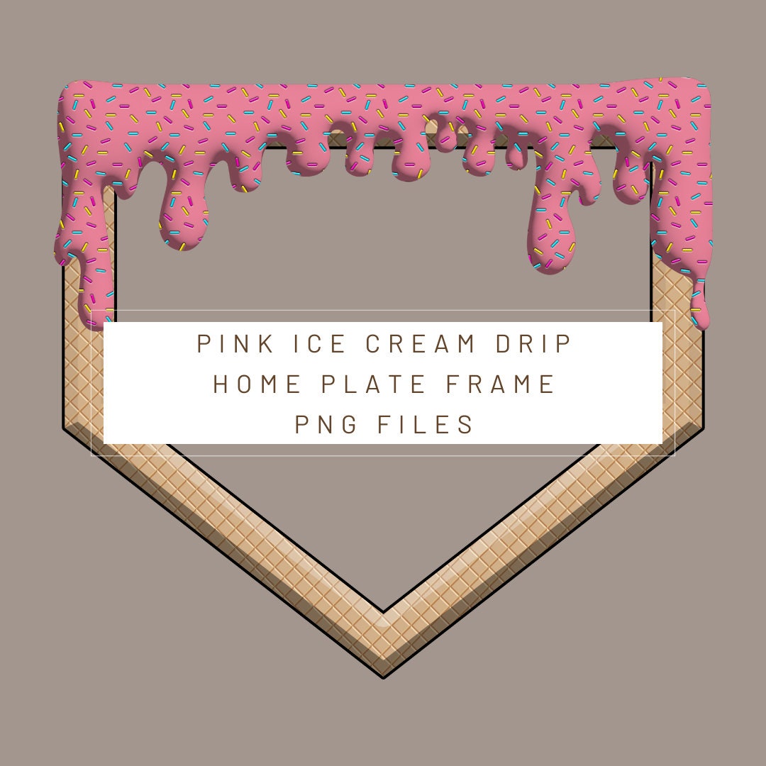 PNG Digital File. Pink Home Plate Ice Cream Drip. Ready to Download and ...