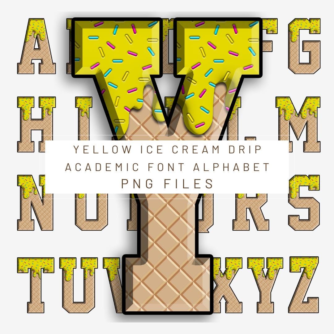 PNG Digital File. Yellow Ice Cream Drip Letters Academic Font. Ready to ...