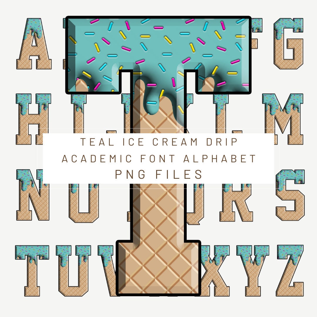 PNG Digital File. Teal Ice Cream Drip Letters Academic Font. Ready to ...