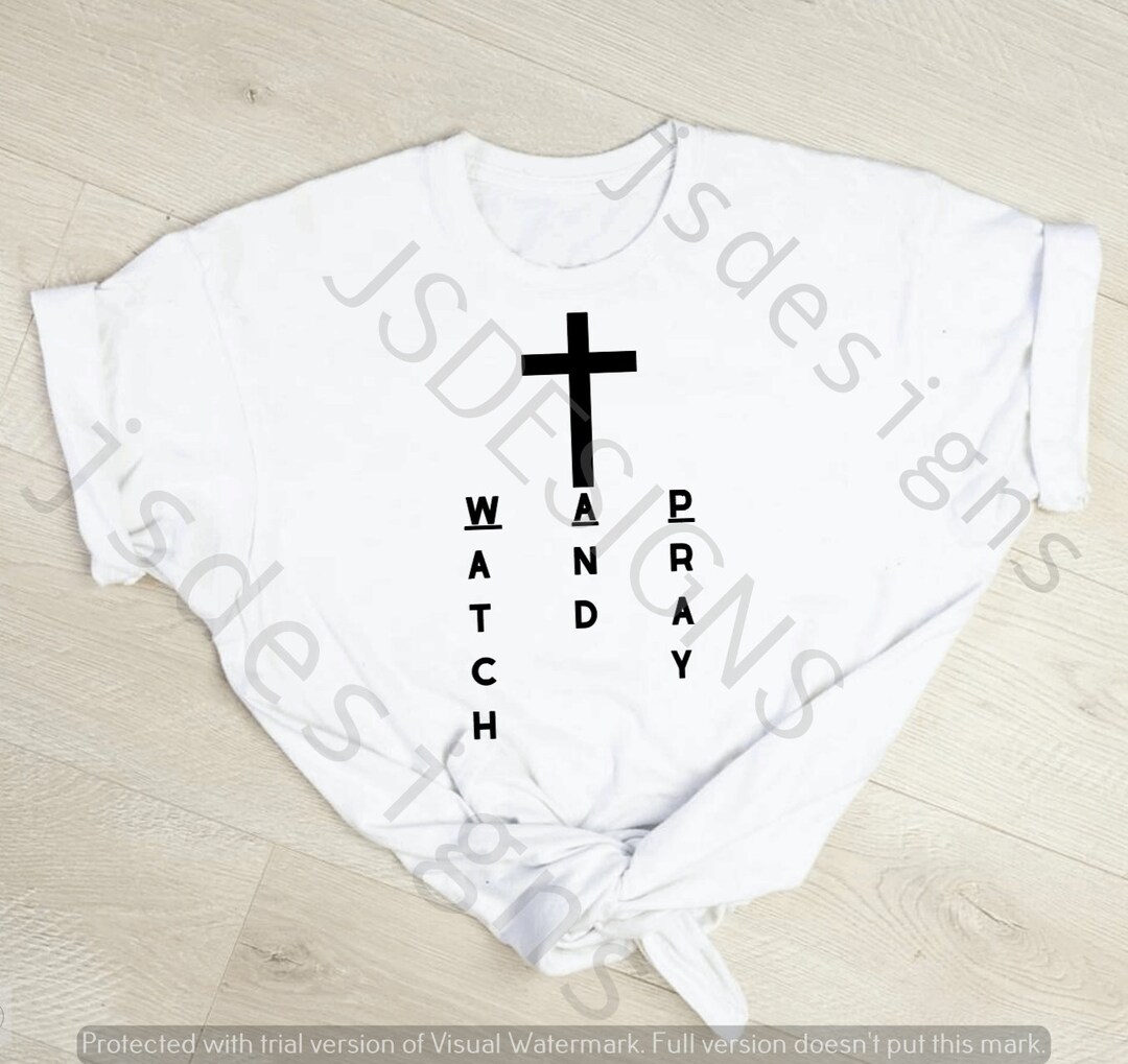 WATCH AND PRAY, Wap, Religious Version, Christian, Watch, Pray, Cut ...